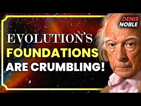 "The Facts Are Clear: Neo-Darwinism is DEAD!" Denis Noble