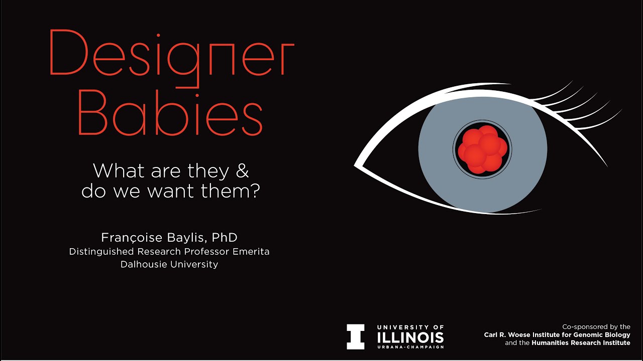 Designer Babies: What are they & do we want them?