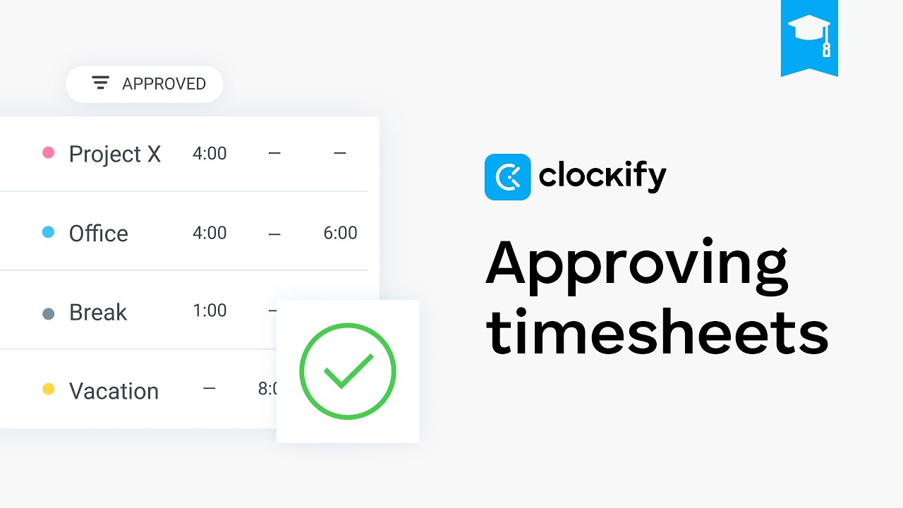 Clockify Tutorial: Approving Timesheets