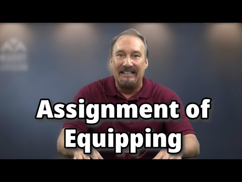 What is your assignment of equipping?