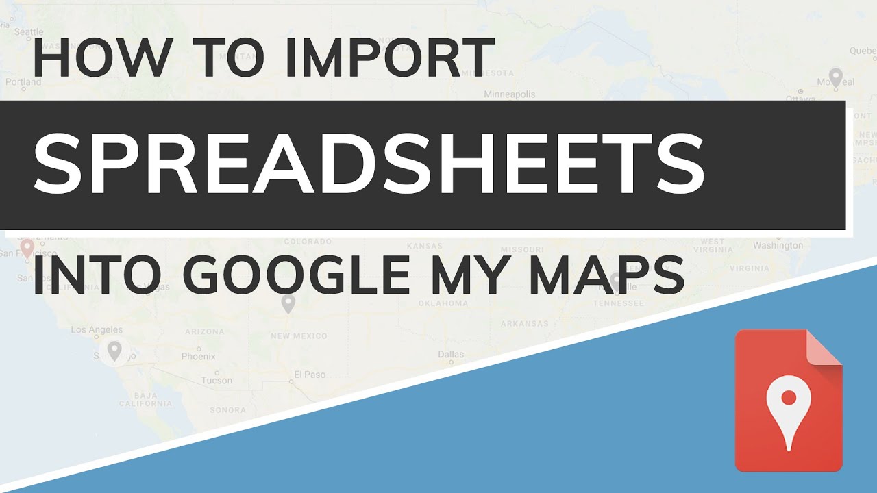 Importing Spreadsheets into Google My Maps