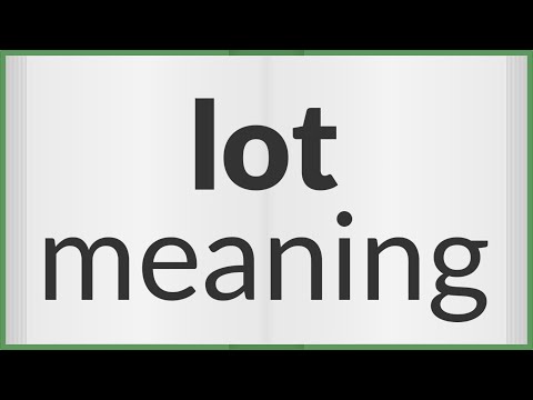 Lot | meaning of Lot
