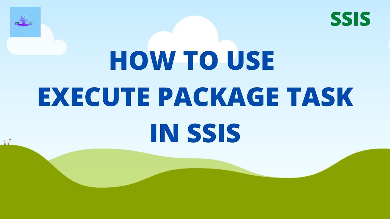 Execute Package Task | SSIS Beginners Tutorial