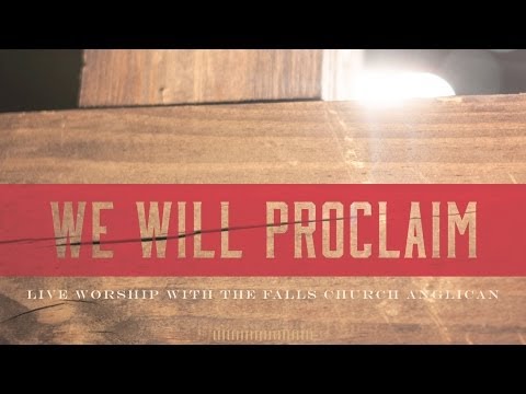 We Will Proclaim – Worthily Magnify