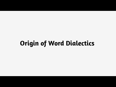 Origin of word Dialectics | Definition Dialectics and its meaning