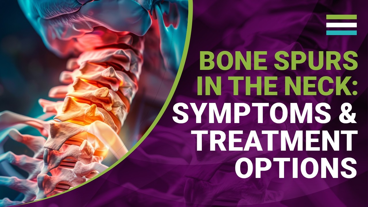 Bone Spurs in the Neck: Symptoms & Treatment Options