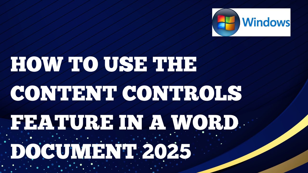 How To Use The Content Controls Feature In a Microsoft Word Document  For a Windows Computer In 2025