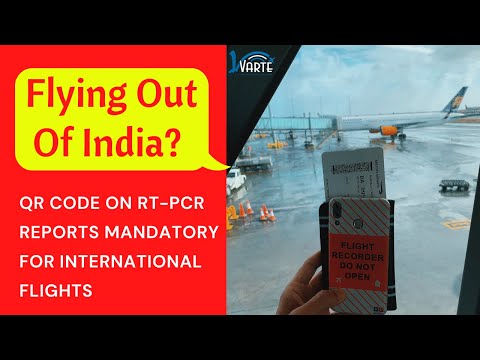 Flying Out Of India? QR Code On RT-PCR Reports Mandatory For International Flights | Lvarte