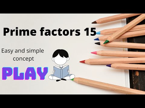 prime factor of 15,,, easy and pure concept