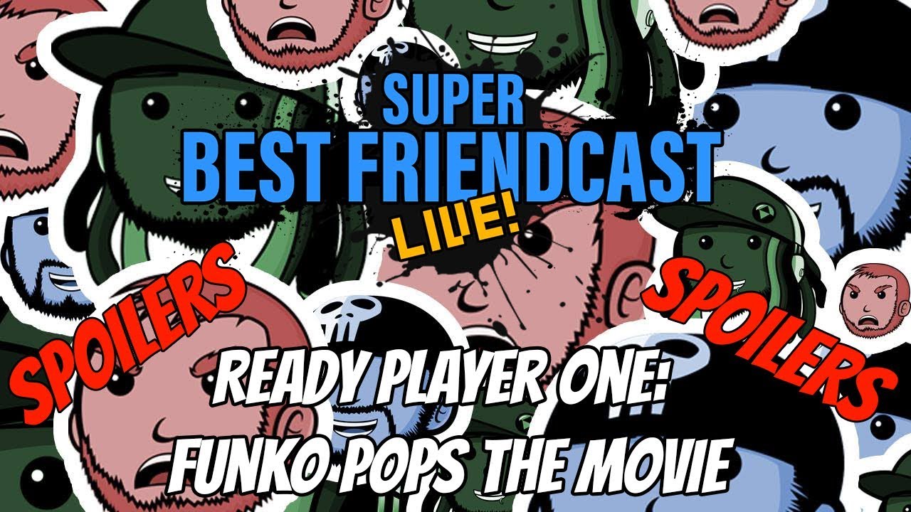 Super Best Friendcast Live!: 