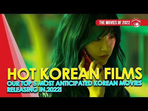 Our 5 Most Anticipated Korean Movies in 2022!
