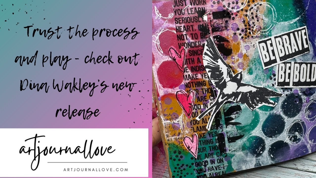 Trust the process and play - check out  Dina Wakley’s new release