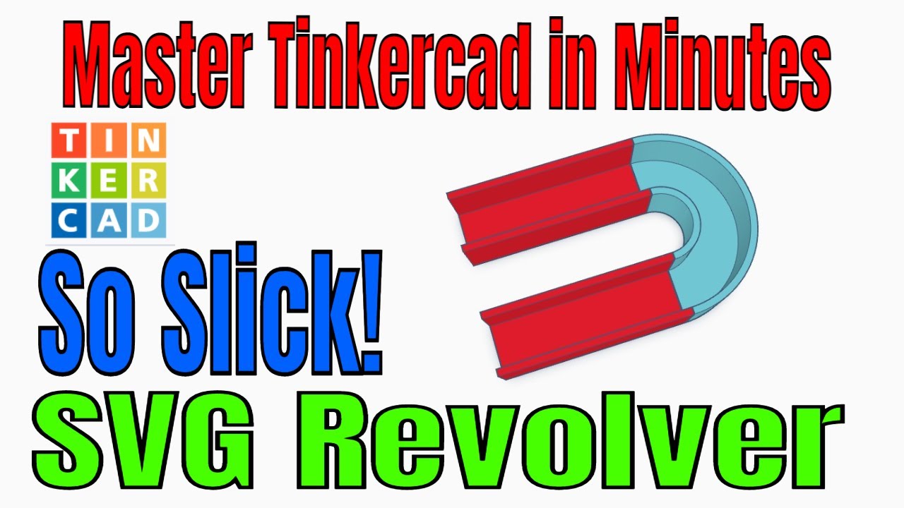Make an Epic Tinkercad U Shape with the SVG revolver in Minutes