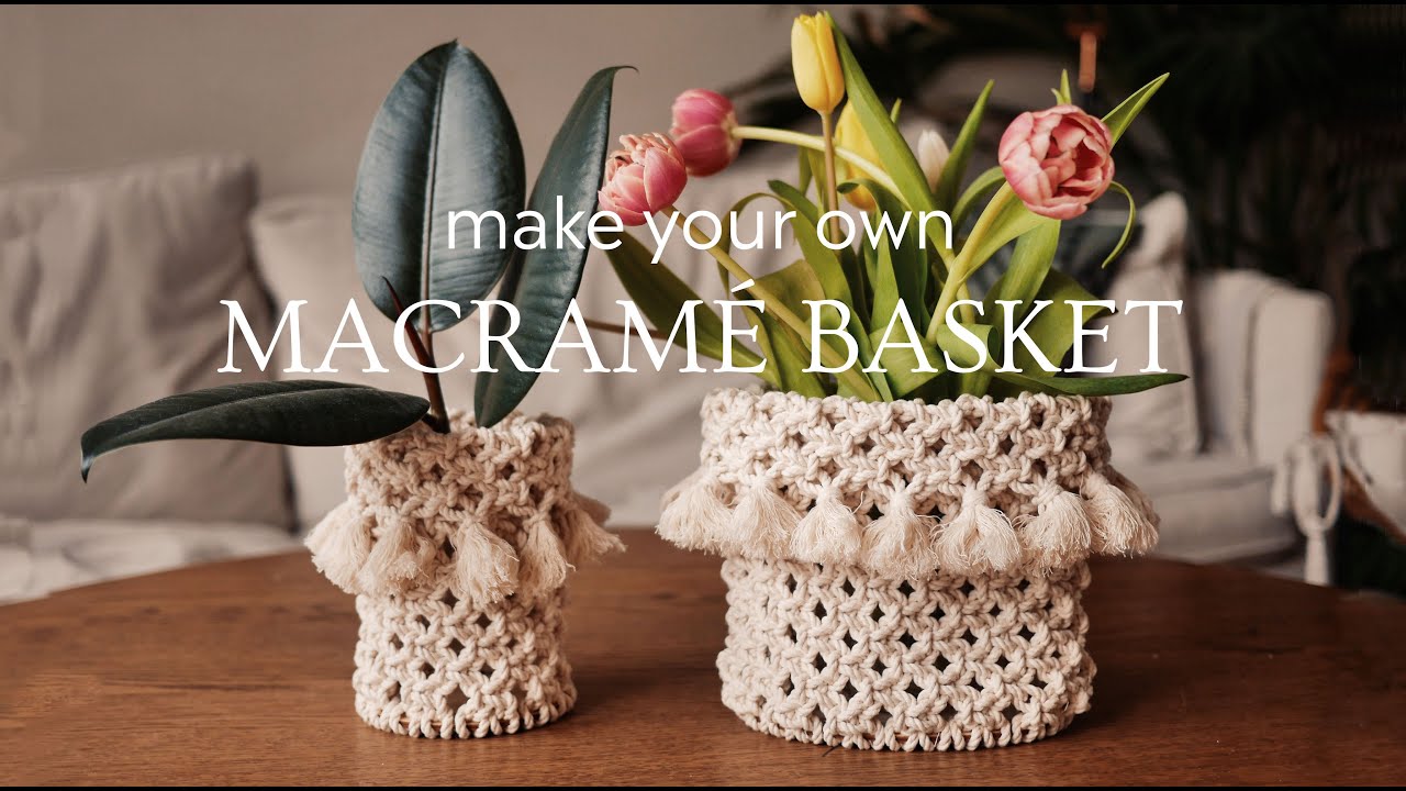 Make your own macramé basket
