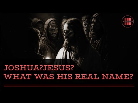 JESUS CHRIST | WHAT WAS HIS REAL NAME AND WHY WAS IT CHANGED?
