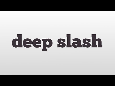 deep slash meaning and pronunciation