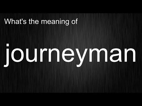 What Does "journeyman" Mean? Unlocking Its Pronunciation Secrets!