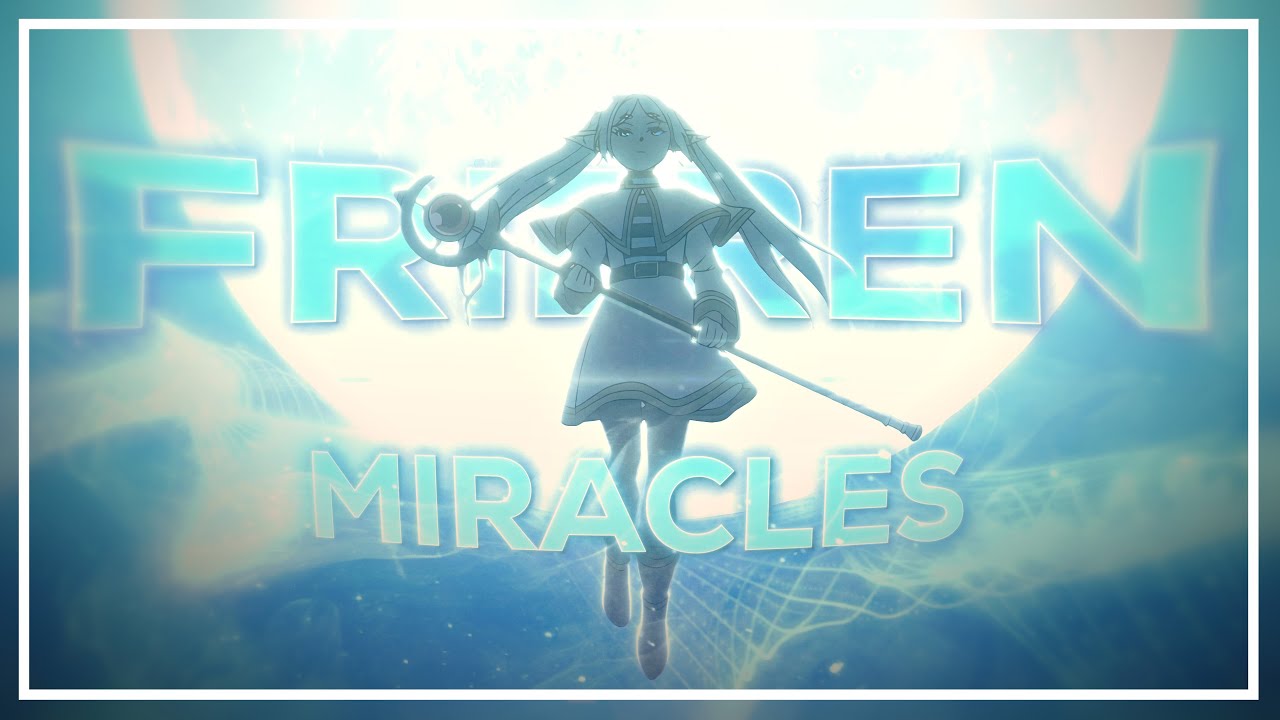 Frieren - Miracles (AMV/Edit)