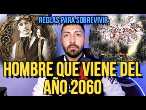 VIAJERO DEL TIEMPO DEL AÑO 2060 (REGLAS PARA SOBREVIVIR al APOCALIPSIS)