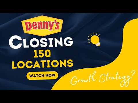Denny's to Close 150 Locations: What It Means for Franchisees and Corporate Metrics