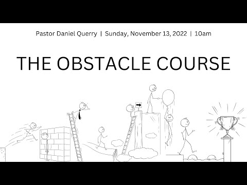 Thursday Sermon: “The Obstacle Course” by Pastor Daniel Querry – Titus Two