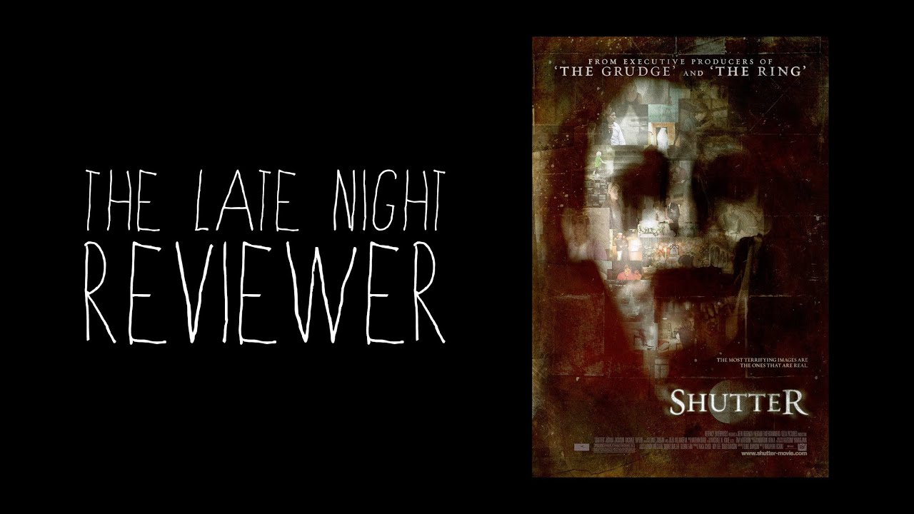 Late Night Reviews: Shutter (2008 remake)