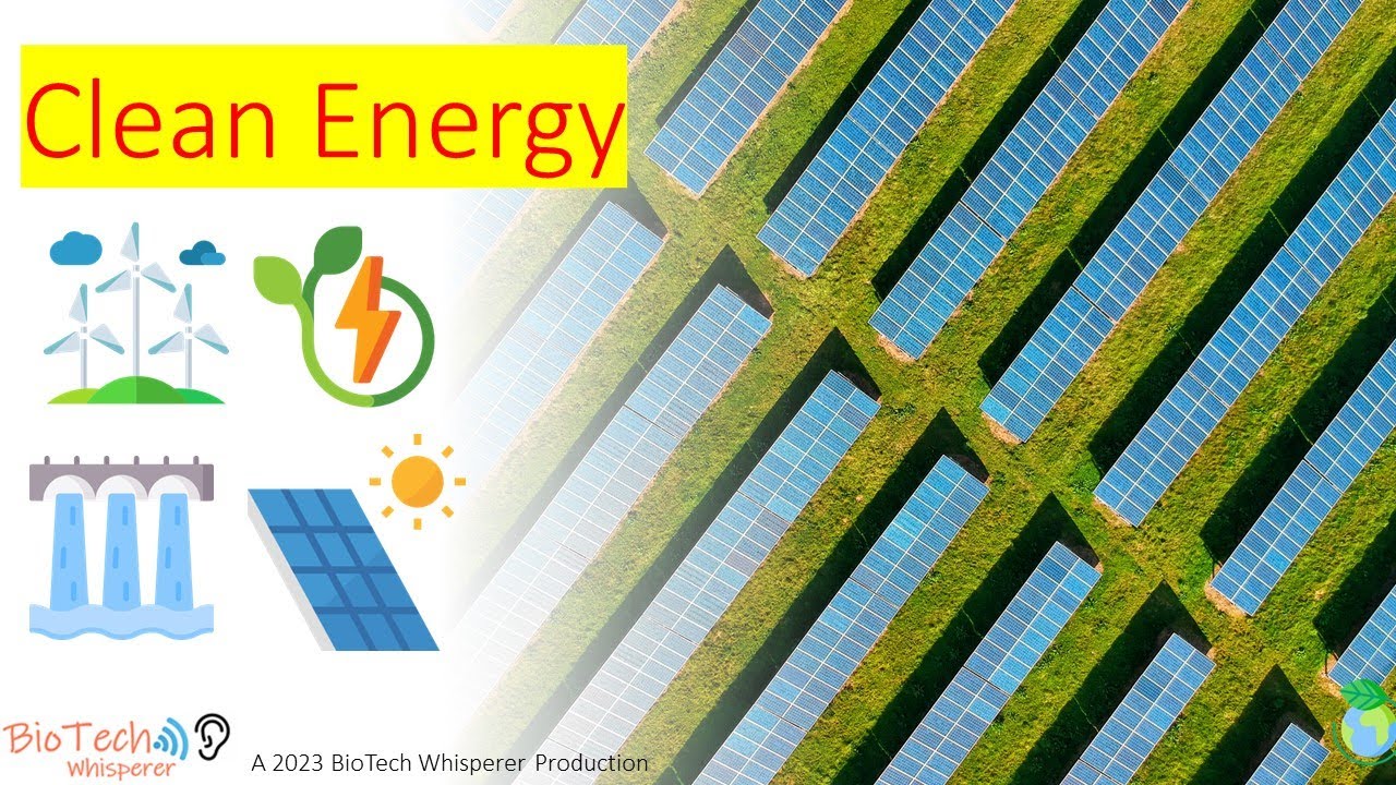 Clean Energy Explained in 15 Minutes