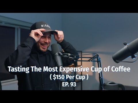 Tasting The Most Expensive Cup of Coffee In The World - Coffee Roaster Warm Up Sessions Podcast