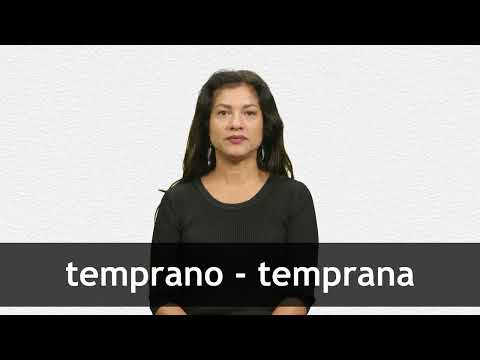English Translation of “TEMPRANO” | Collins Spanish-English Dictionary