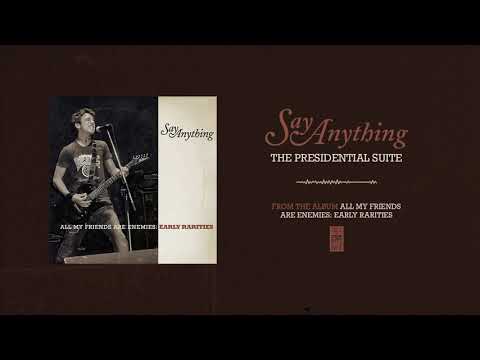 Say Anything "The Presidential Suite"