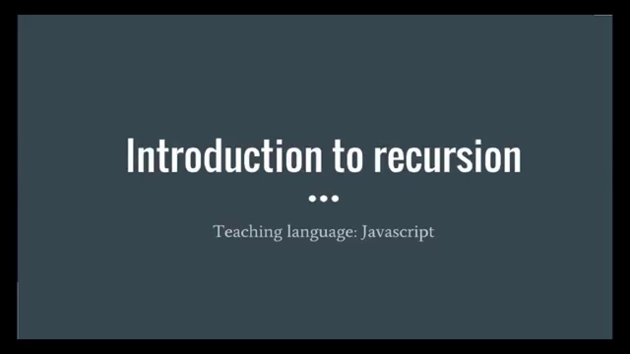 Recursion JavaScript - Introduction and Examples (Functional Programming in JavaScript)