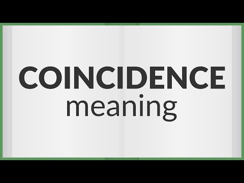 Coincidence | meaning of Coincidence