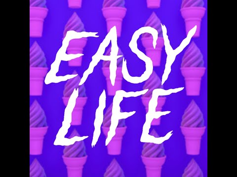 Easy Life - Ice Cream (Amended version)