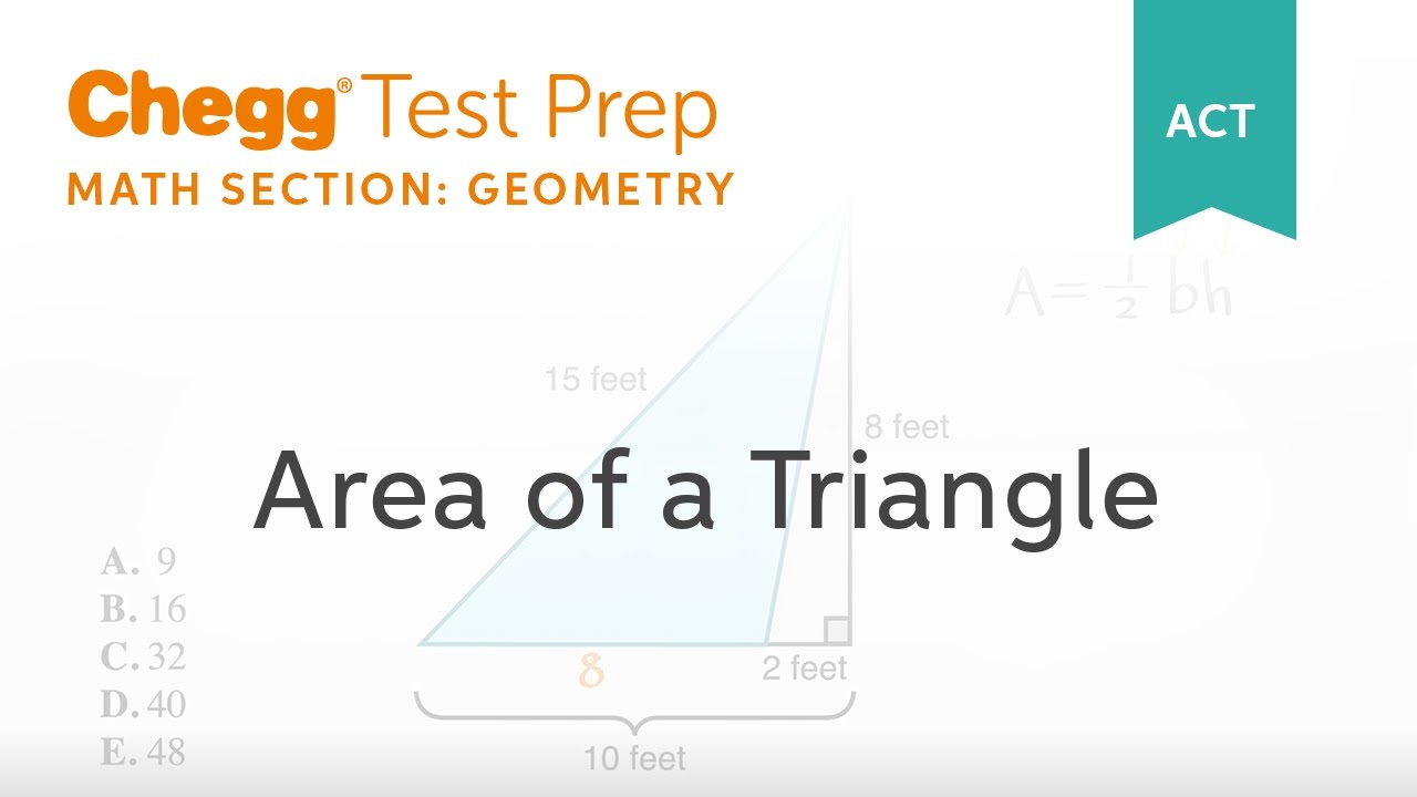 ACT Geometry: Area of a Triangle - Chegg Test Prep