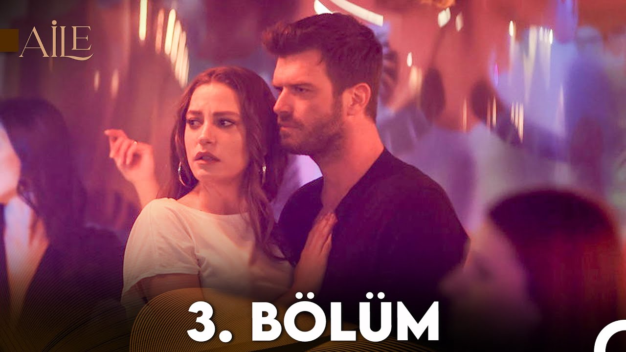 Aile 3. Bölüm