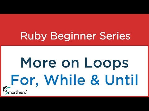 Learn 21 Ruby Tutorial More on Loops in Ruby - Mind Luster