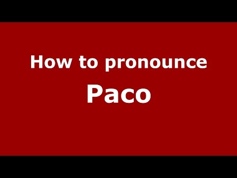 How to pronounce Paco (Spanish/Argentina) - PronounceNames.com