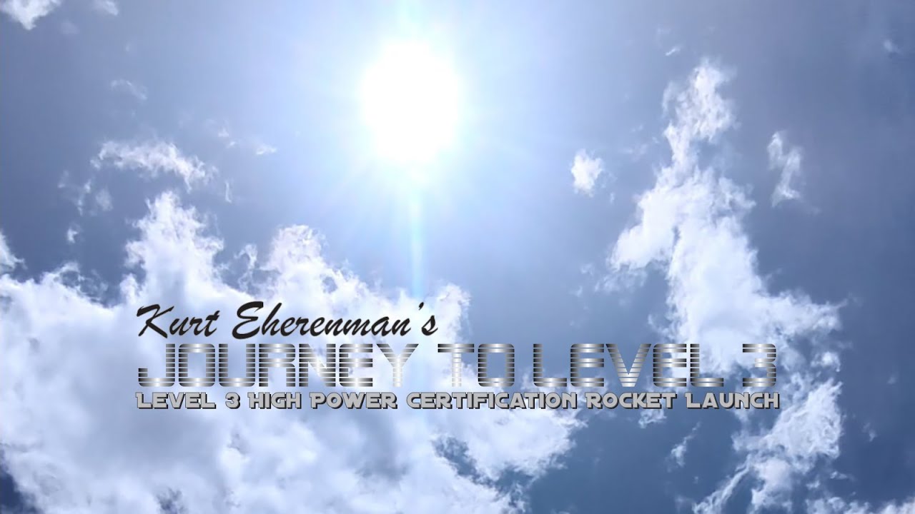Kurt Eherenman's Level 3 High Power Rocketry Certification Flight