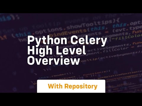 Python celery high level overview