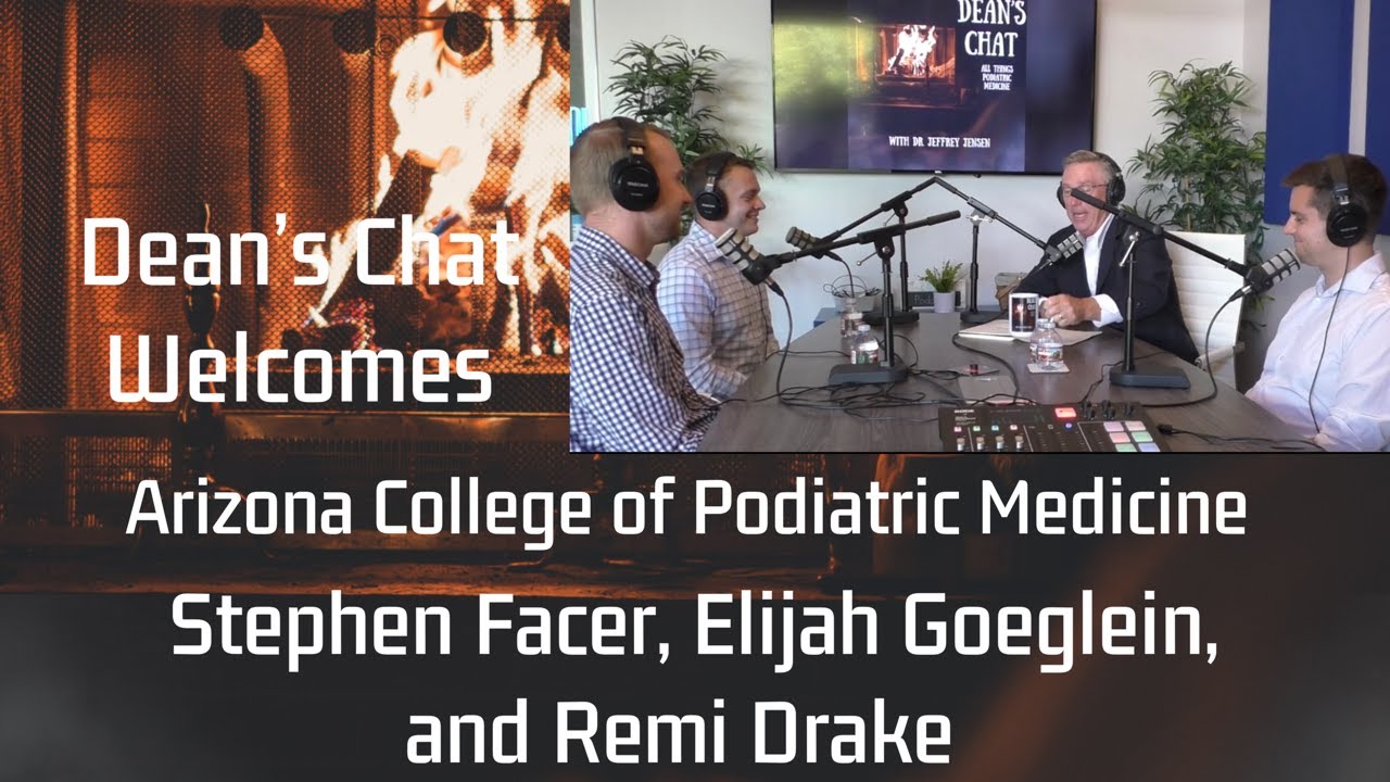 Ep. 44  - Arizona College of Podiatric Medicine - APMSA Leaders