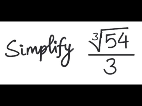 Radicals: Simplify [3]√(54)/3