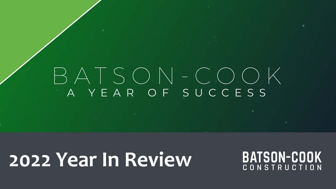 Batson-Cook 2022 In Review
