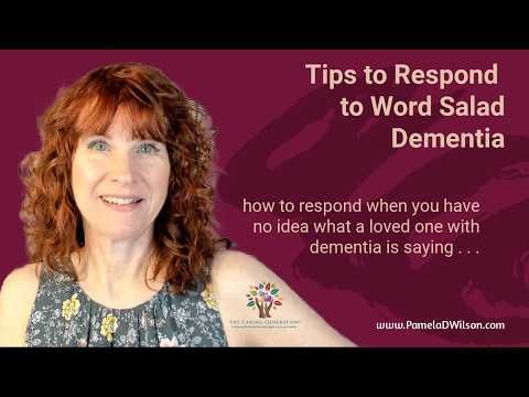 Word Salad Dementia | How to Respond to When You Have Absolutely No Idea What a Loved One is Saying