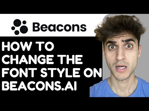 How to Change the Font Style on Beacons.ai