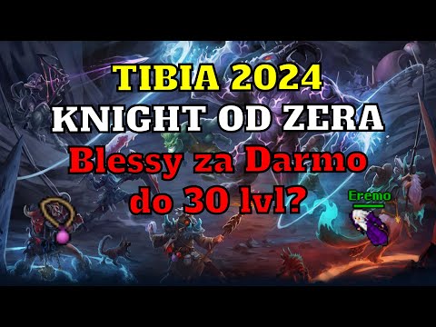 [Tibia Poradnik 2024] - #5 Knight od ZERA - Blessy za Darmo do 30 lvl?!
