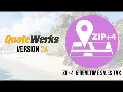 QuoteWerks v24: Zip+4 Based Sales Tax Rates