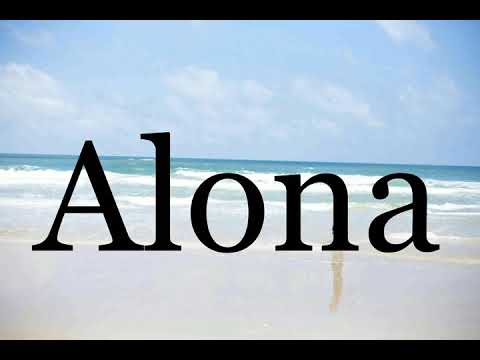 How To Pronounce Alona🌈🌈🌈🌈🌈🌈Pronunciation Of Alona