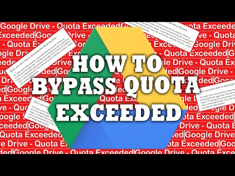 How to bypass Google Drive Quota Exceeded (FIX!!!)