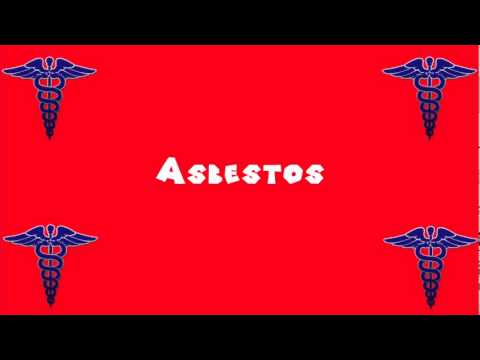 Pronounce Medical Words ― Asbestos