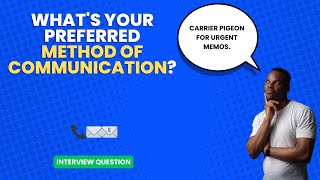 What's your preferred method of communication? - Interview Question ...